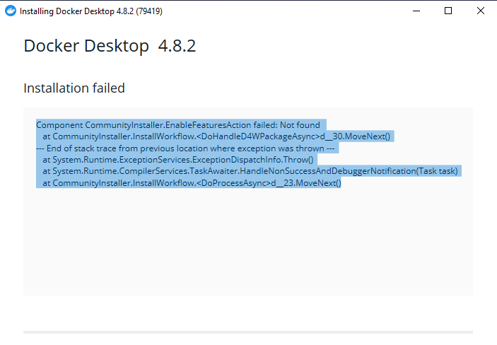 Unable to install Docker Desktop: Component CommunityInstaller.EnableFeaturesAction failed: Not ...